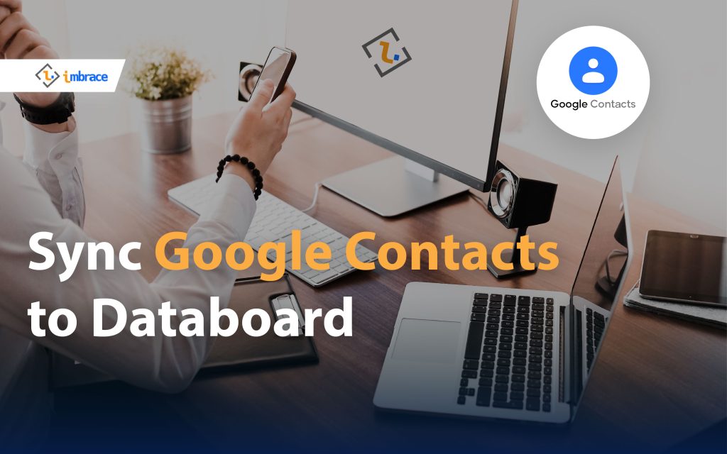 Streamline Your Contact Management: Sync Google Contacts with iMBrace ...