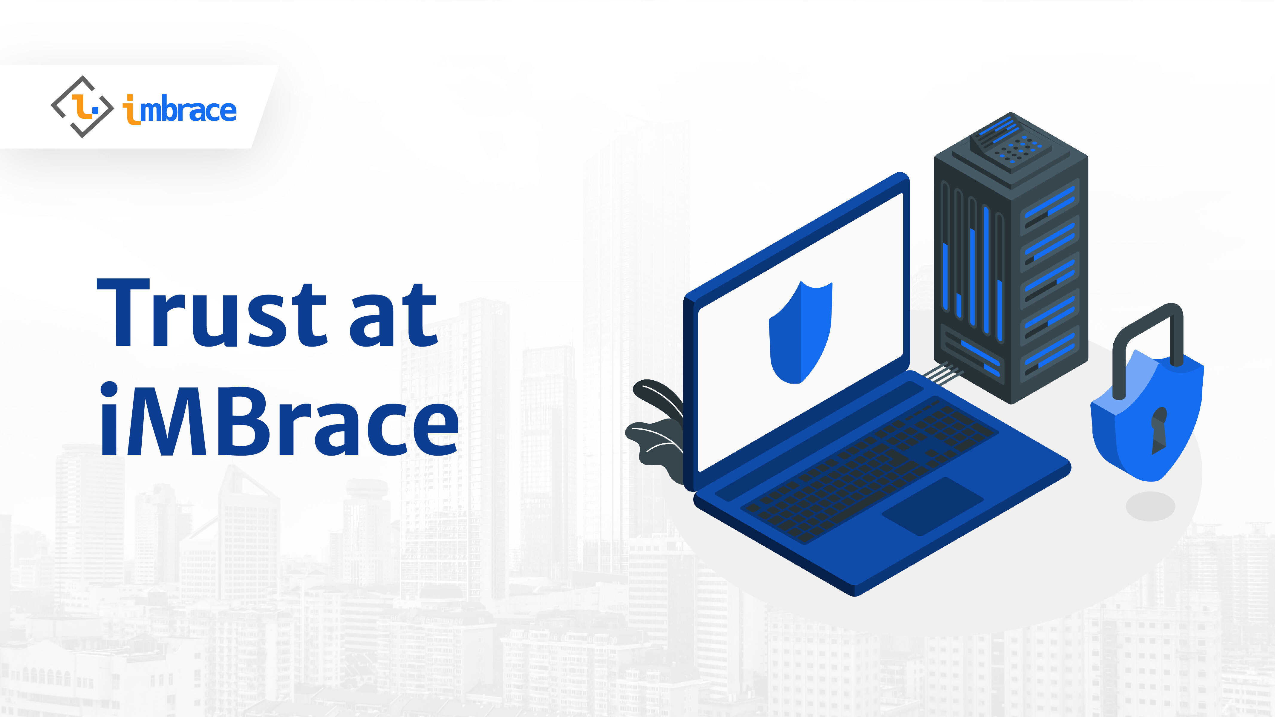您安全業務解決方案的可靠合作夥伴 | iMBrace
