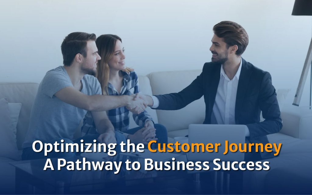 Optimizing the Customer Journey: A Pathway to Business Success