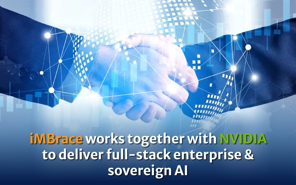 iMBrace works with NVIDIA for full‑stack enterprise & sovereign AI